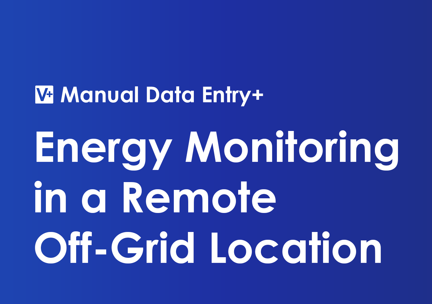 Energy Monitoring In A Remote Location With Manual Data Entry In Pi Vision
